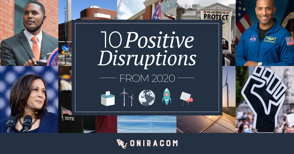 10 Positive Disruptions from 2020 - Oniracom