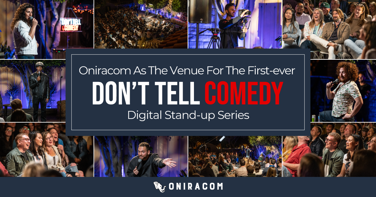 Oniracom Sponsors Don't Tell Comedy's Digital Stand-Up Series! - Oniracom